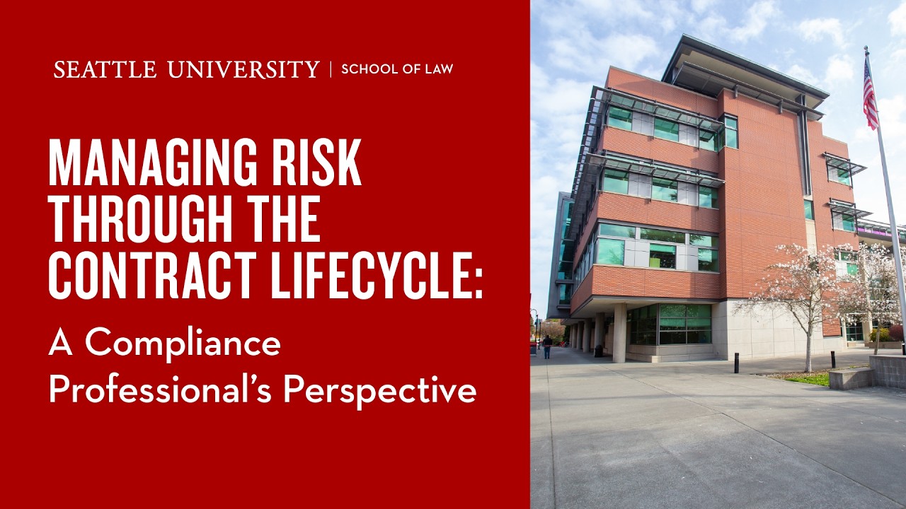 Managing Risk Through the Contract Lifecycle: A Compliance Professional’s Perspective