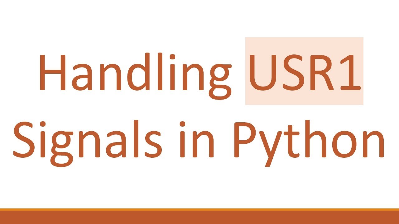 Handling USR1 Signals in Python