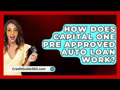 How Does Capital One Pre Approved Auto Loan Work? - CreditGuide360.com