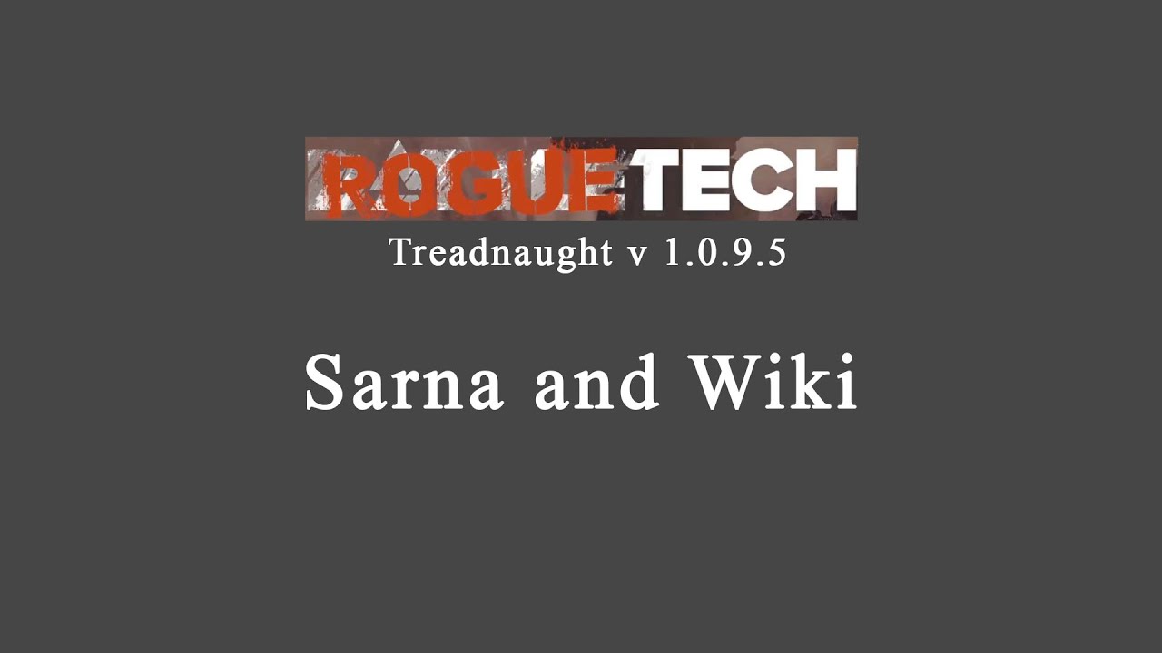 Sarna and Wiki Guide for Battletech Roguetech Treadnaught