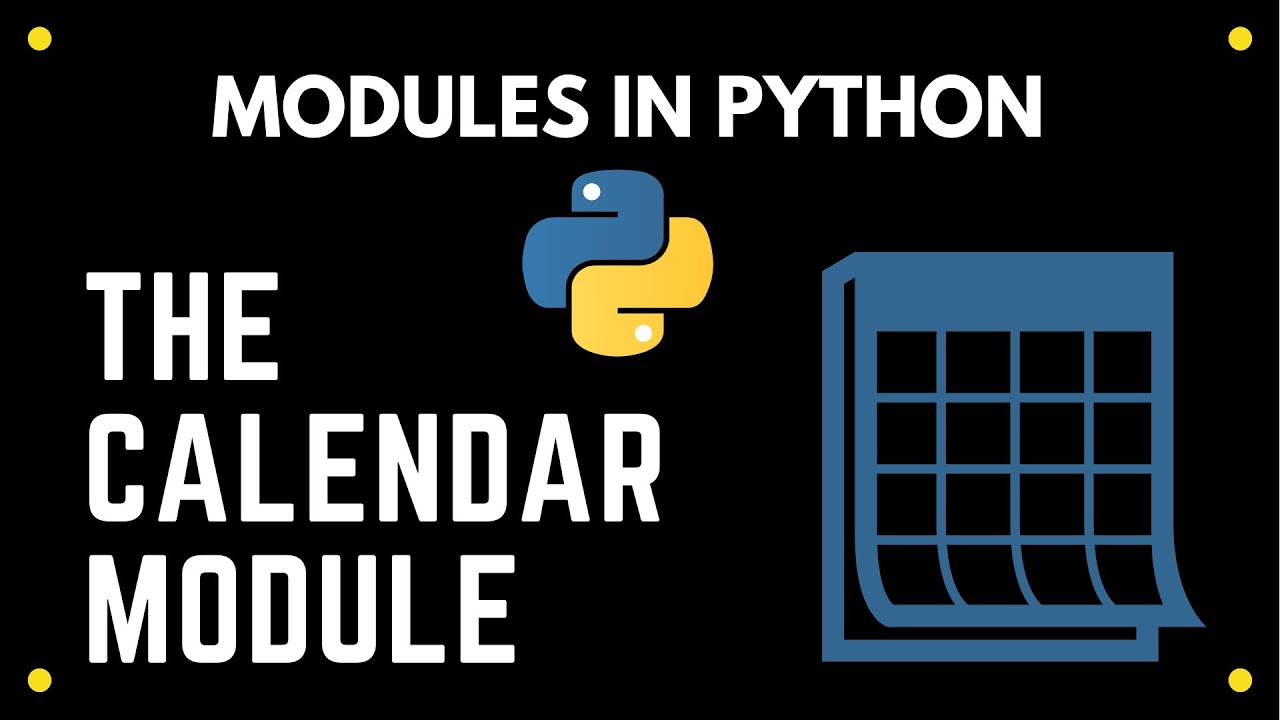 Modules In Python : The Calendar Module