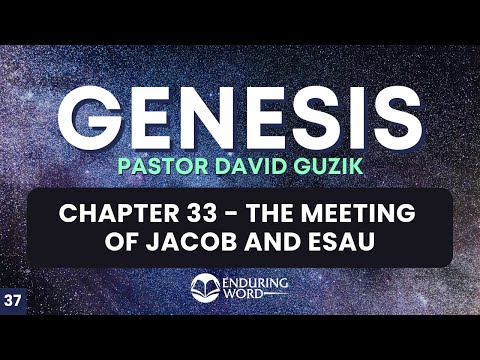 The Meeting of Jacob & Esau – Genesis 33