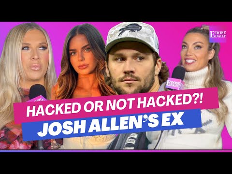 Josh Allen's Ex-Girlfriend Claims She Was 'Hacked' After NASTY Comment Amid His Engagement News