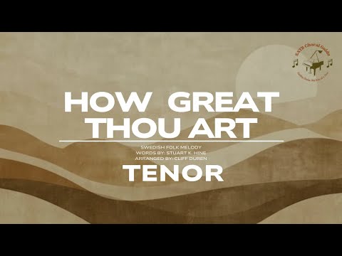 How Great Thou Art - Tenor || Arr. Cliff Duren