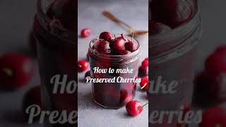 Preserved Cherries – Ina Paarman's Kitchen
