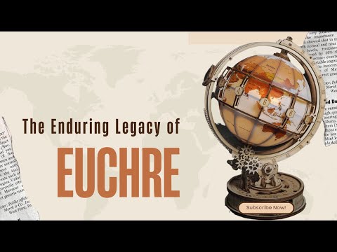 The Enduring Legacy of Euchre: From Old World Charm to Modern Play