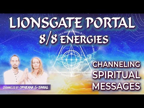 LIONSGATE PORTAL - CHANNELING SPIRITUAL MESSAGES | Starseeds ~ Channeled Messages ~ Spiritual Energy