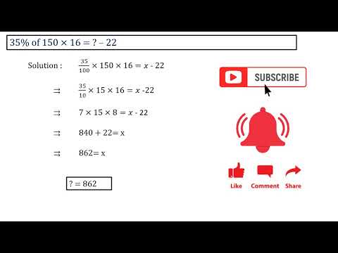 35% of 150 × 16 = ? – 22