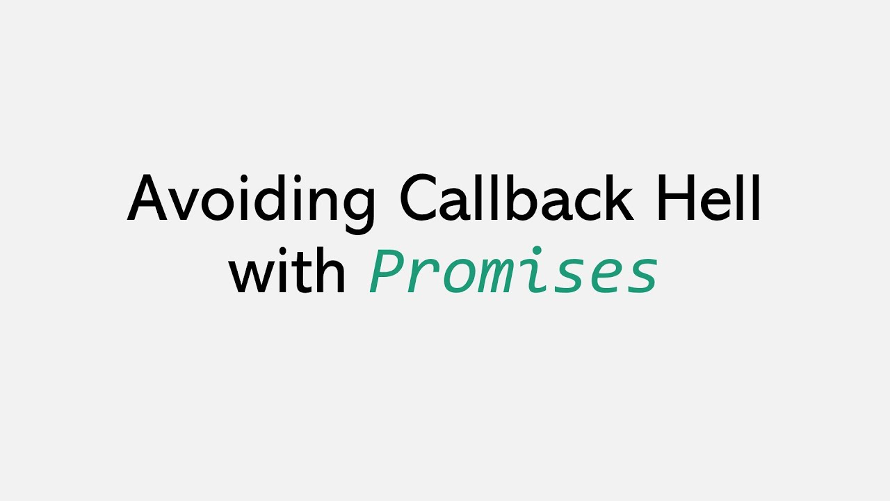 Avoid Callback Hell with Promises