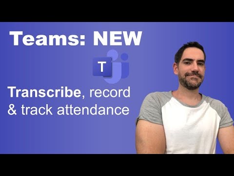 Teams: Transcribe, record & track attendance in the new meeting recap