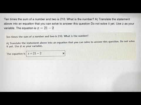 Ten times the sum of a number and two is 210. What is the number? A) Translate the statement above i