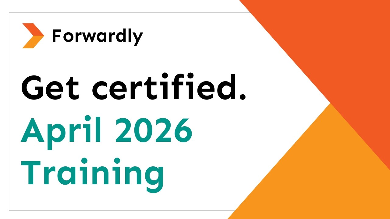 Forwardly Partner Certification Training: April 2026 Session