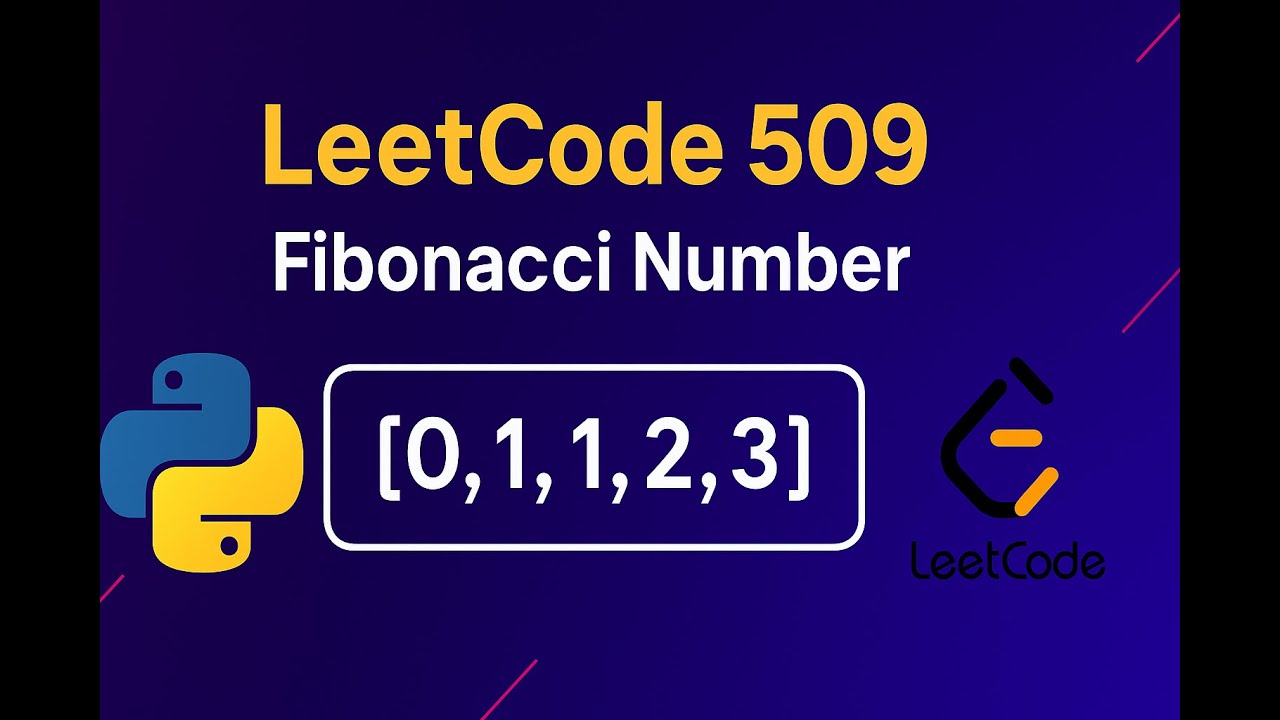 LeetCode 509 Fibonacci Number in Python | Easy Coding Tutorial for Beginners