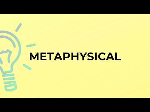 What is the meaning of the word METAPHYSICAL?