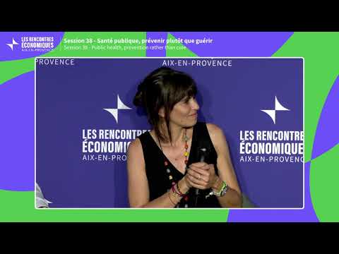 Session 38 - Santé publique, prévenir plutôt que guérir