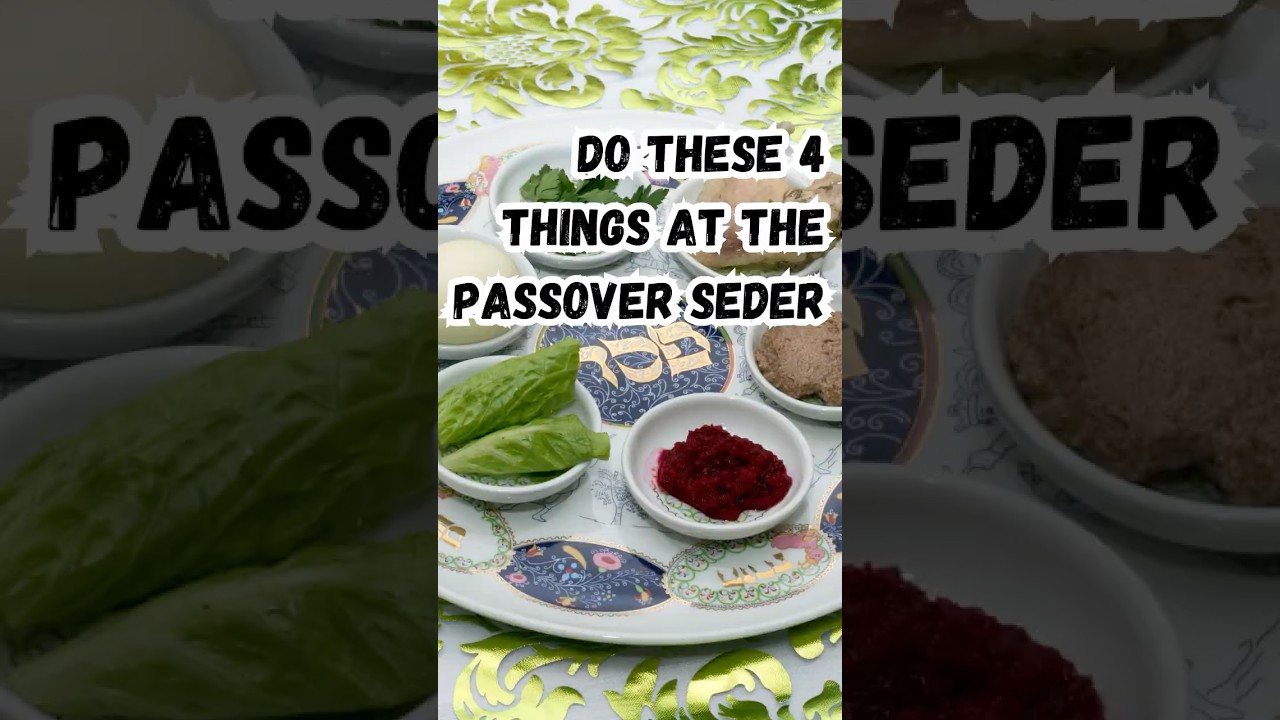 The 4 MUST-DO Rituals of Your Passover Seder!