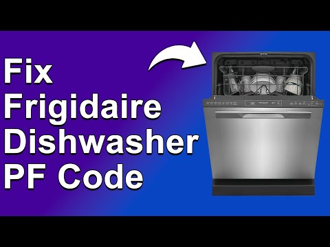 How To Fix Frigidaire Dishwasher PF Code (What Error PF Indicates, The Common Causes, And Solutions)