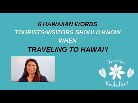 6 HAWAIIAN WORDS TOURISTS/VISITORS SHOULD KNOW WHEN TRAVELING TO HAWAII - Beginning Hawaiian Vid#2