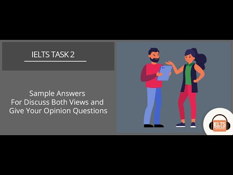 IELTS Writing Task 2 Essay - Discuss Both Sides And Give Your Opinion