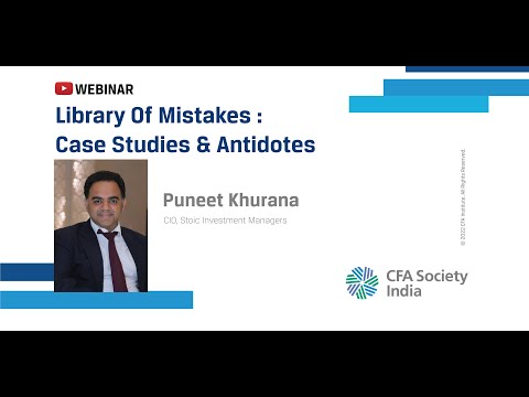 Library of Mistakes : Case Studies & Antidotes | Puneet Khurana, CIO, Stoic Investment Manager