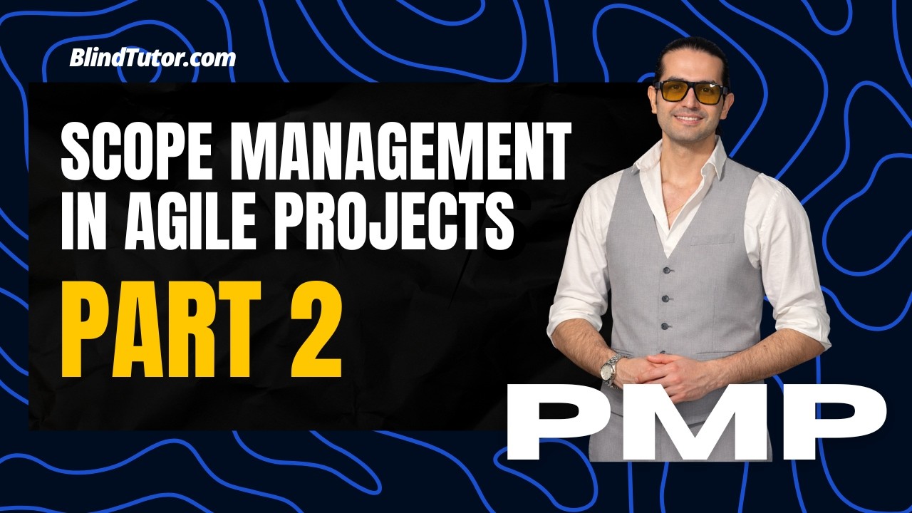 PMP Tutorial | Scope Management in Adaptive Projects -  Part 2