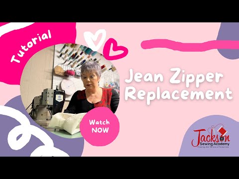 Jean Zipper Replacement | Online Learning | Sewing Lessons | Jackson Sewing Academy |