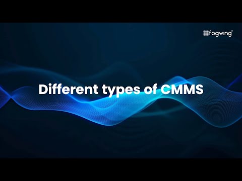 What are Different Types of CMMS?