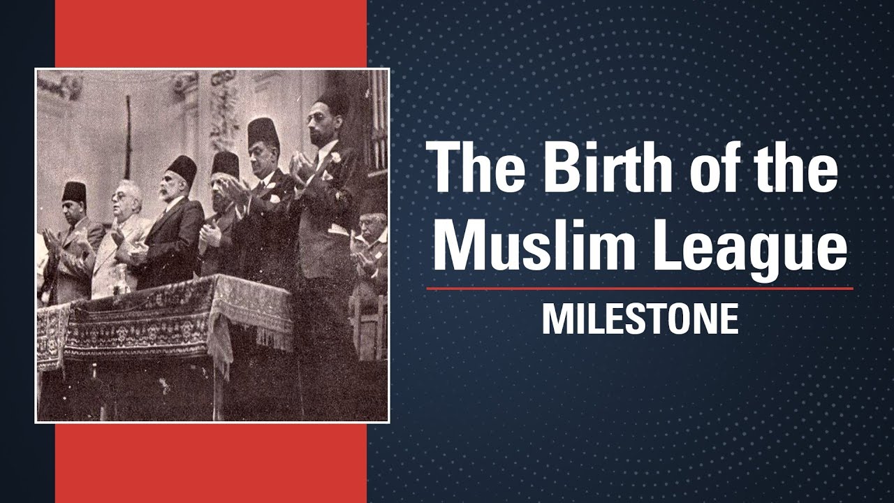 The Birth of the Muslim League
