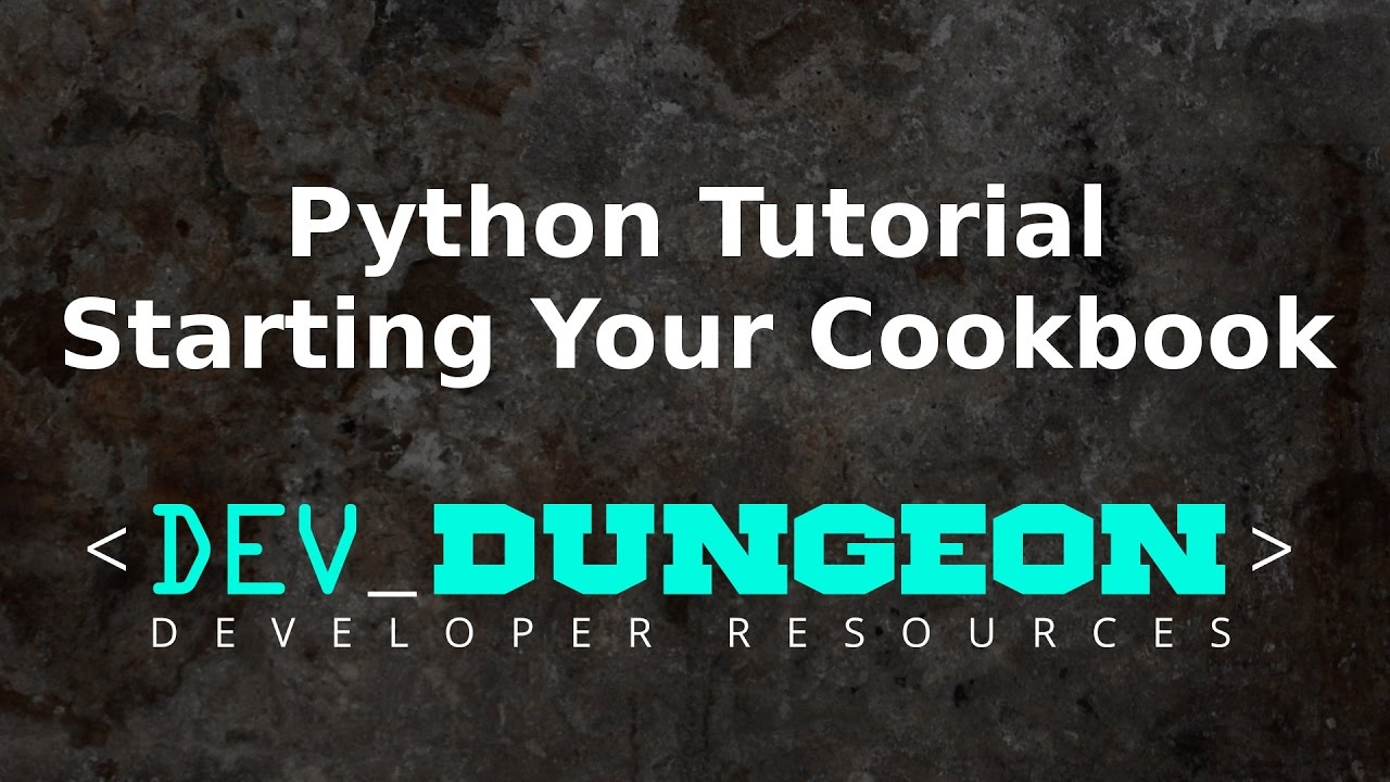 Python Tutorial - Starting Your Cookbook