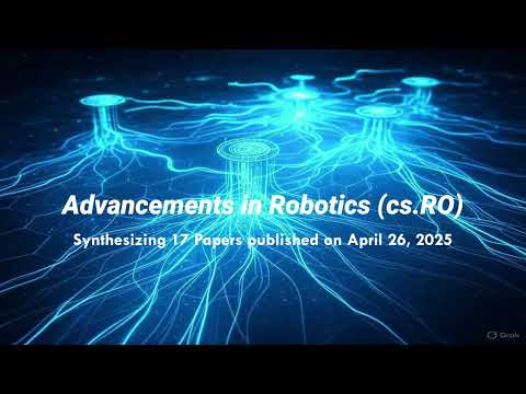 Advancements in Computer Science Robotics (cs.RO) - ArXiv Daily - AI Frontiers, 2025-04-26