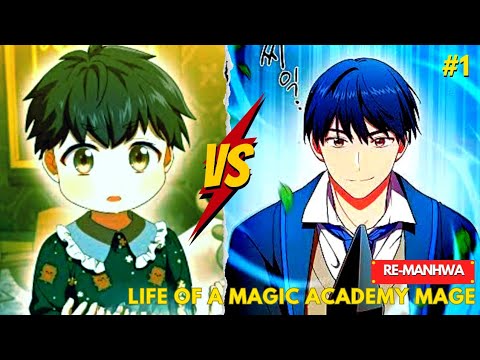 THE BIRTH OF THE STRONGEST MAGE WITH UNLIMITED MANA [Re-manhwa] Life of a Magic Academy Mage [1]