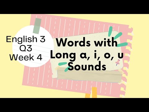 ENGLISH 3 || QUARTER 3 || WEEK 4 || READ WORDS WITH LONG A,I,O,U SOUND