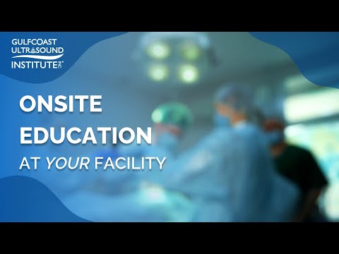 Custom Onsite Education from Gulfcoast Ultrasound
