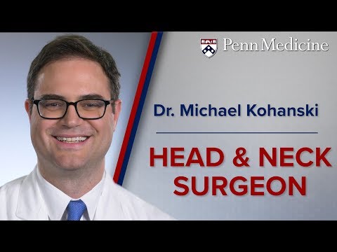 Head and Neck Surgeon: Dr. Michael Kohanski