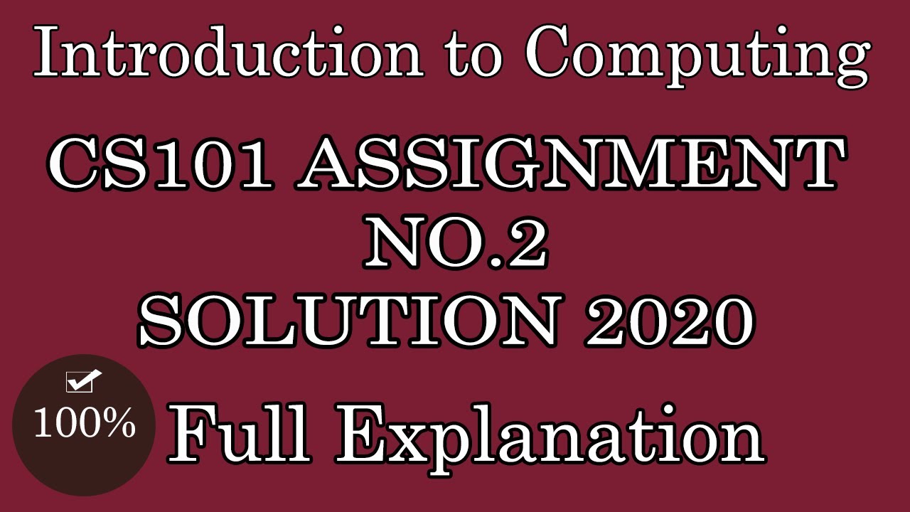 CS101 Assignment  2 Solution 2020 (Introduction to Computing)