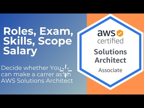 AWS Solutions Architect Associate | Exam, Certification, Roles, Salary, Scope, Is it for You?