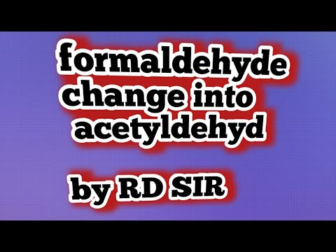 formaldehyde change into acetyldehyd class 12 , by RD SIR