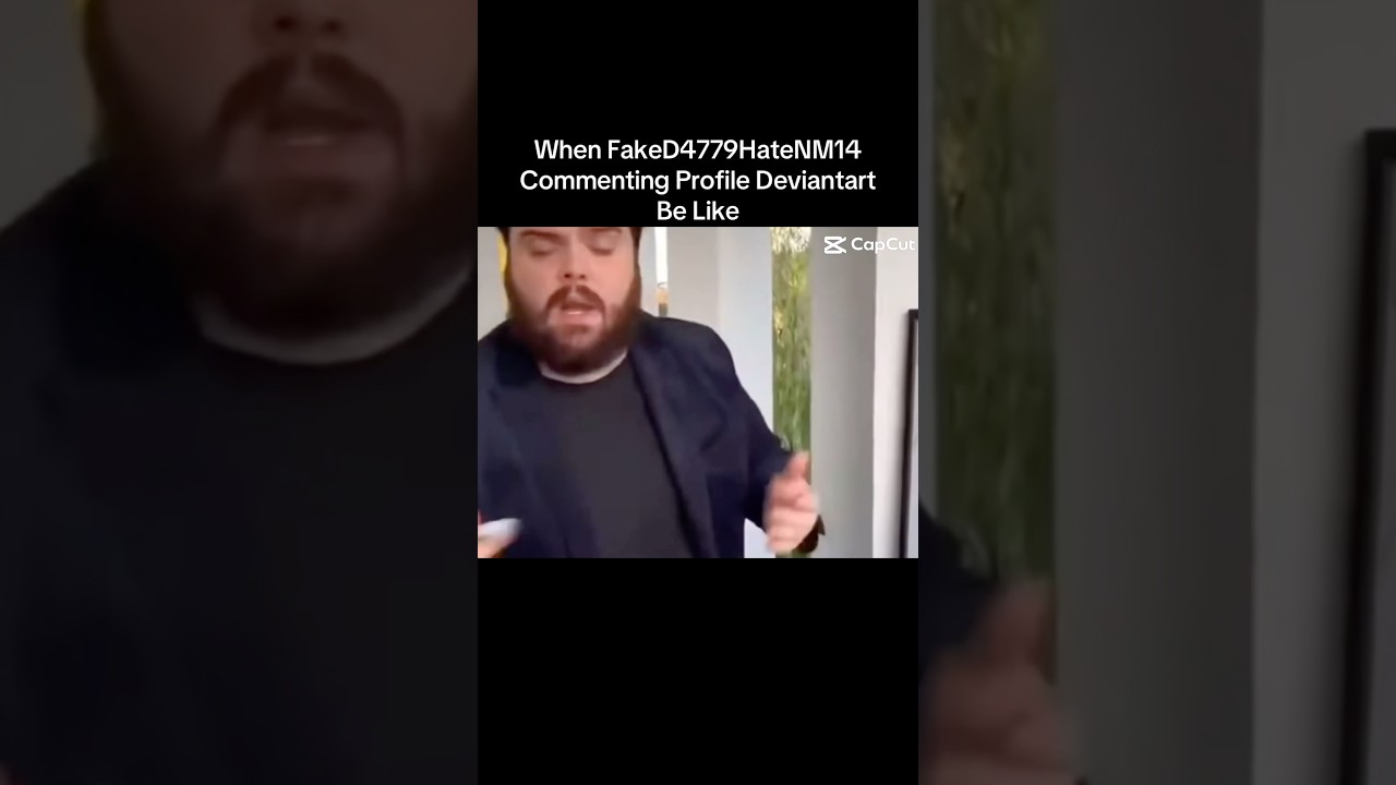 FakeD4779HateNM14 Comment Profile On DeviantArt Be Like