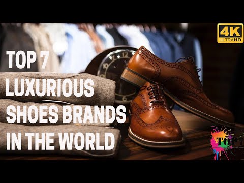 Top 7 Luxurious Shoe Brands in the World 4K | Clear Explanation