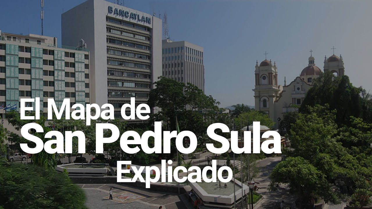 San Pedro Sula, Honduras - Explained