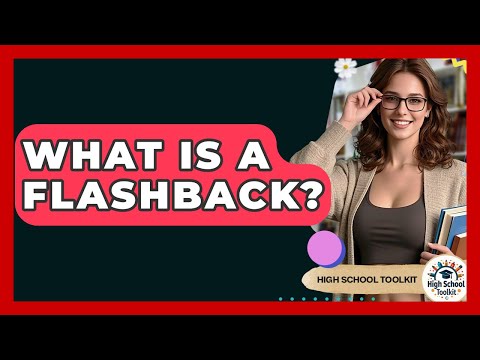 What Is A Flashback? - High School Toolkit
