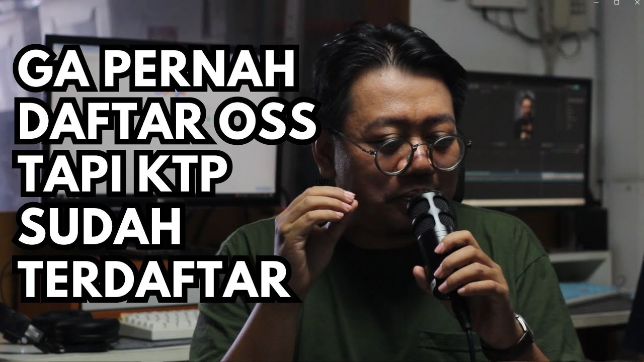 GA PERNAH DAFTAR OSS TAPI KTP SUDAH TERDAFTAR