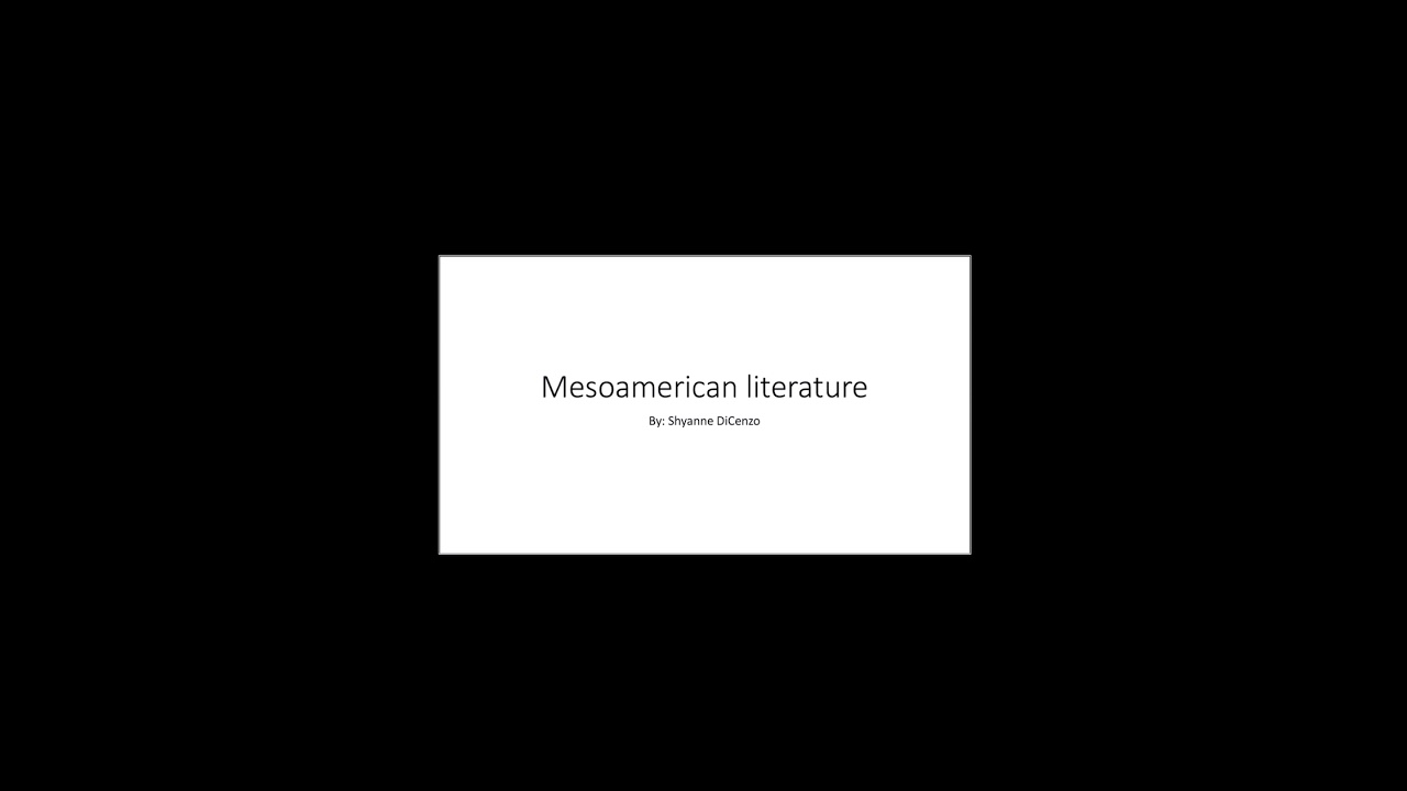 Mesoamerican literature PowerPoint