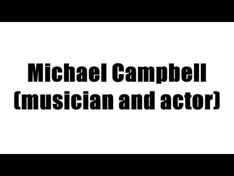 Michael Campbell (musician and actor)