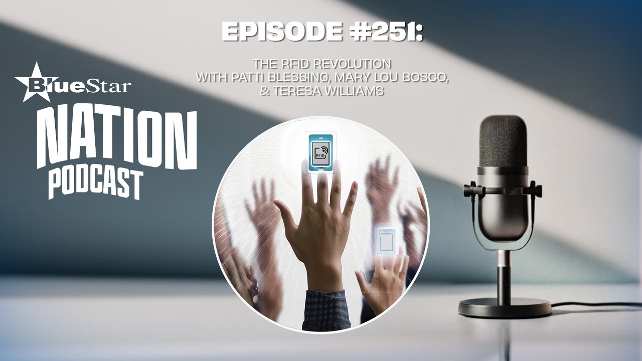 BlueStar Nation Pod #251: The RFID Revolution w/Patti Blessing, Mary Lou Bosco, & Teresa Williams