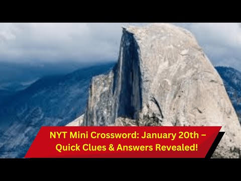 NYT Mini Crossword: January 20th – Quick Clues & Answers Revealed!