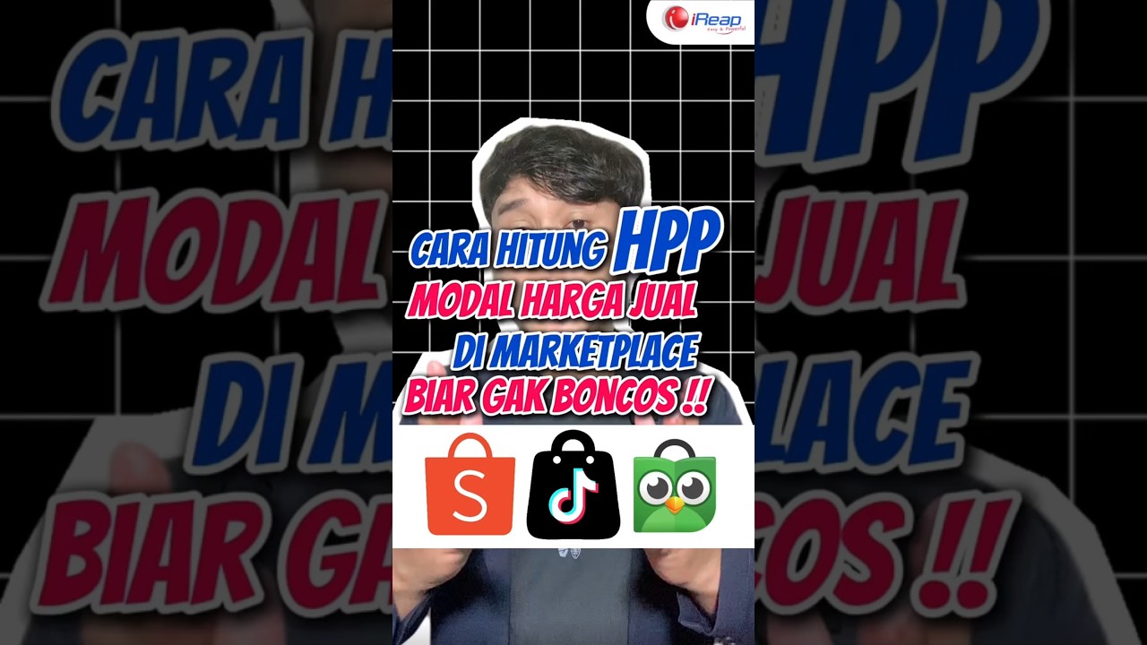 Cara Hitung HPP Modal Harga Jual di Marketplace Tiktok, Shopee, Tokopedia Biar Gak Boncos !