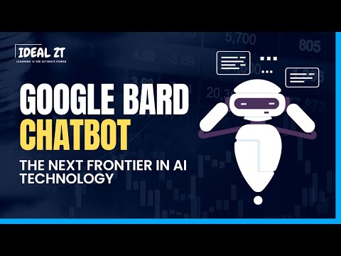 Google Bard Chatbot The Next Frontier in AI Technology