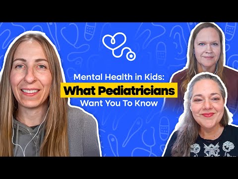 Mental Health in Kids: What Pediatricians Want You To Know