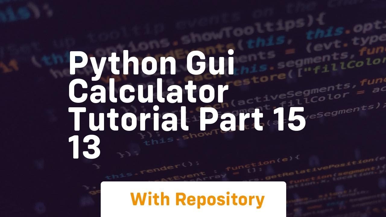 Python gui calculator tutorial part 15 13